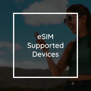 List of eSIM Supported Phones [October 2025]
