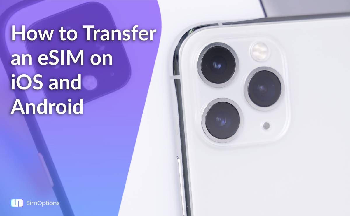 How To Transfer an eSIM on iOS & Android