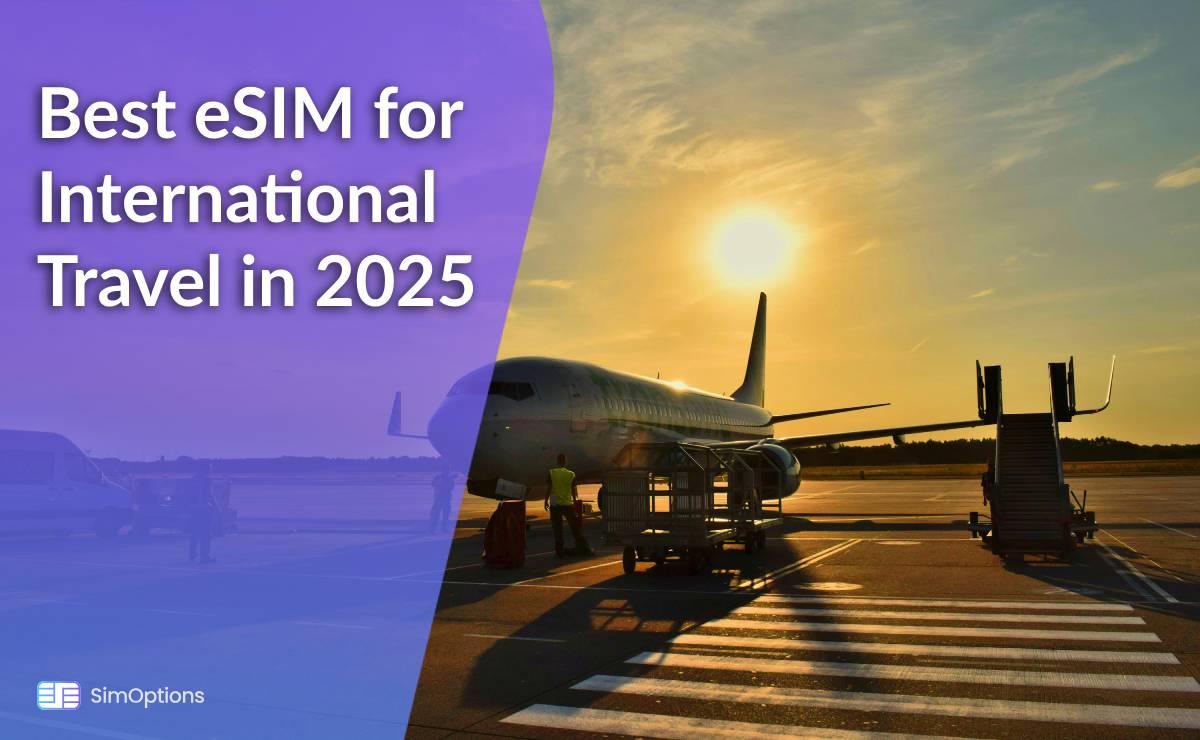 Best eSIM for International Travel in 2025